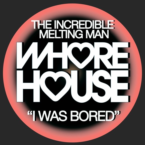 Stream The Incredible Melting Man - I Was Bored (Jackin Mix) Promo Edit ...
