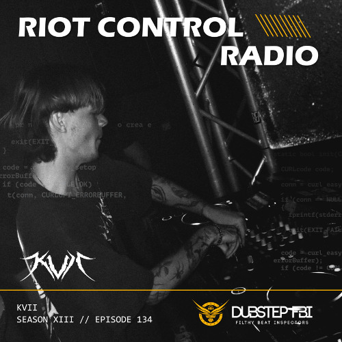 KVII - Riot Control Radio 134 2025-11-06