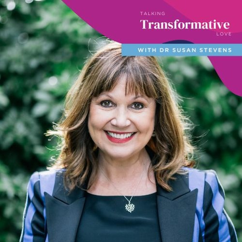 Stream Talking Transformative Love with Dr Susan Stevens by Loreto ...