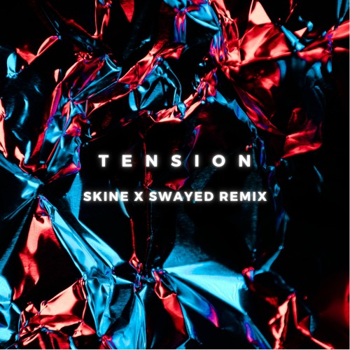 Stream Tension (Skine & Swayed VIP) by Swayed | Listen online for free ...