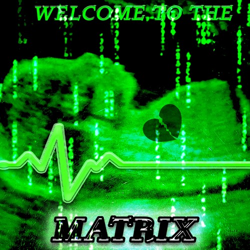 Stream 10o8 Mixo | Listen to Welcome to the Matrix playlist online for ...