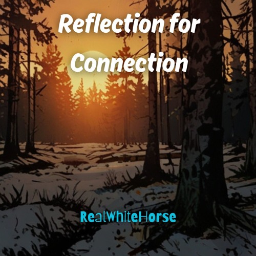 Stream Reflection for Connection by RealWhiteHorse | Listen online for ...