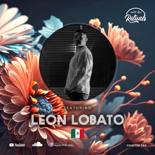 Stream Leon Lobato is Not by Rituals | Chapter 044 by Not by Rituals ...