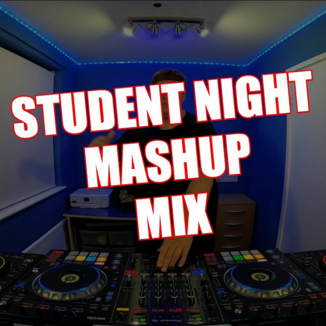 Stream MASHUP MIX - 'Student night' mix || House, Hip-Hop, Indie, Bass ...