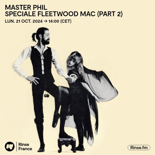 Stream Master Phil speciale Fleetwood Mac (part 2) - 21 Octobre 2024 by ...
