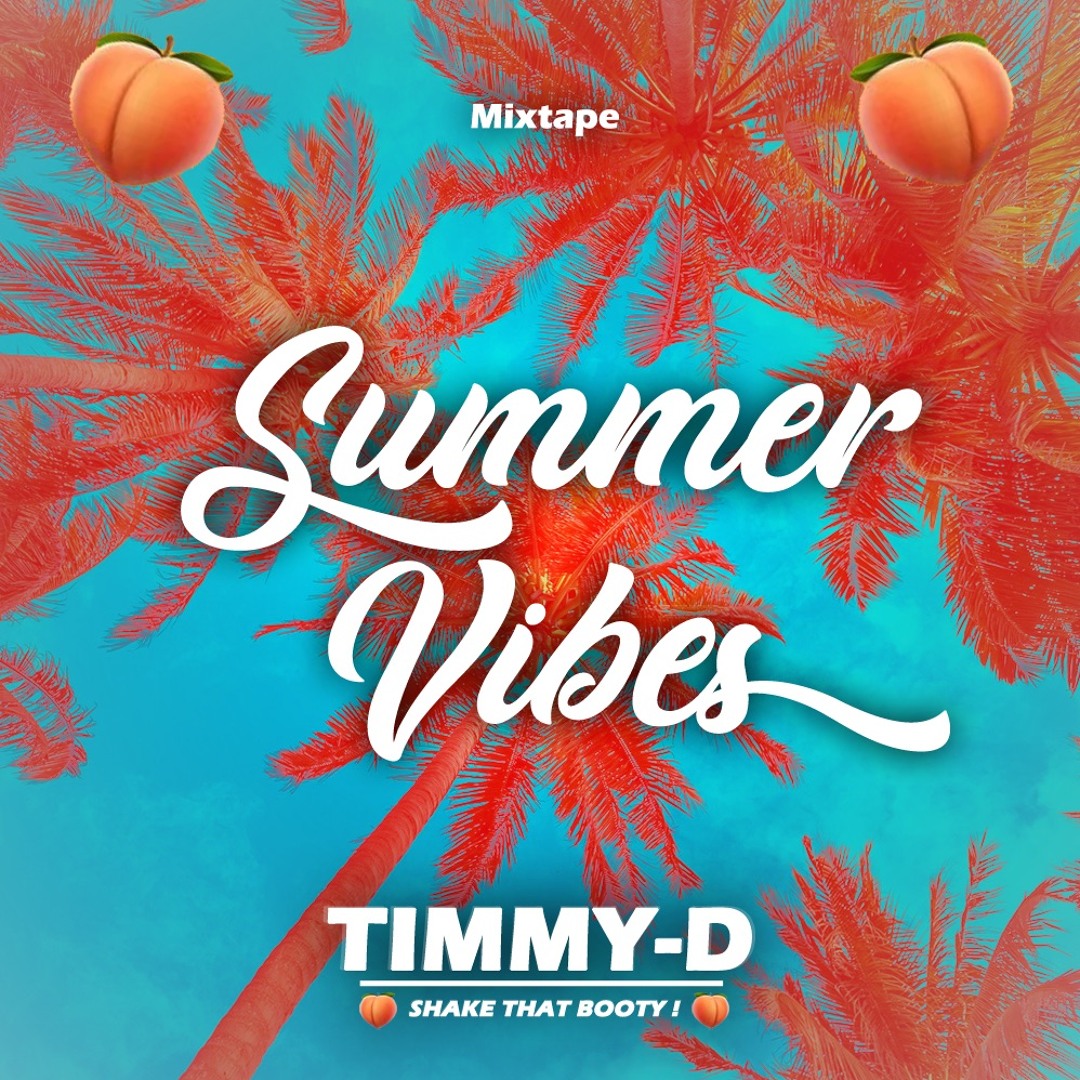 Stream TIMMY-D | Summer Vibes by TimDraisma | Listen online for free on ...