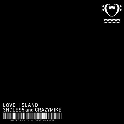 Stream 3NDLES5, Crazymike, Croatian Amor, Lust For Youth - Love Island by Steel City Dance Discs ...