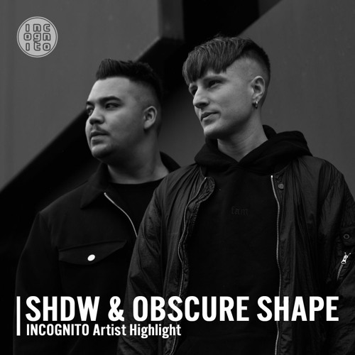 Stream INCOGNITO | Listen to INCOGNITO Artist Highlight: SHDW & OBSCURE ...