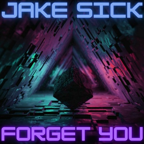 Stream Jake Sick - Forget You by Jake Sick | Listen online for free on ...