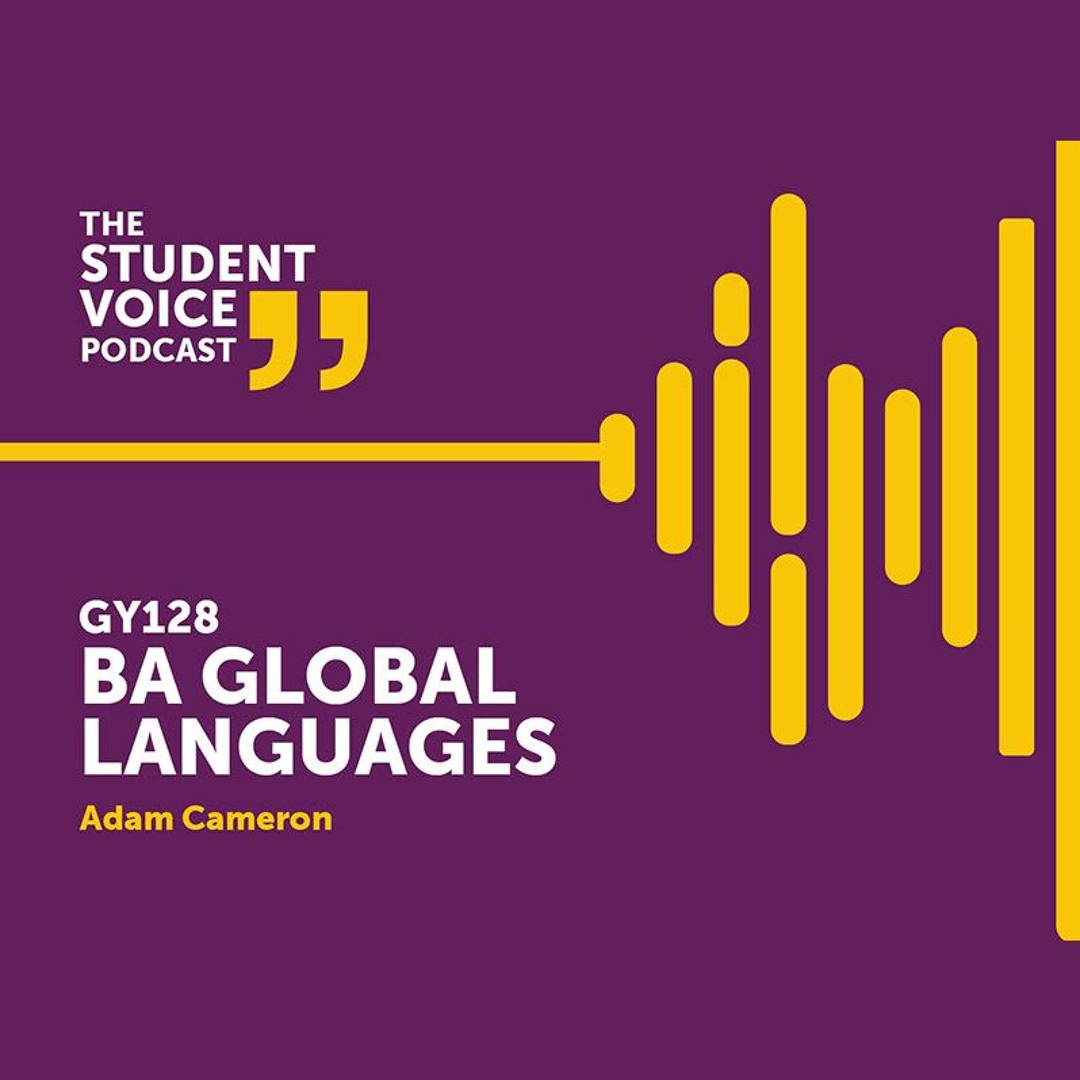 Stream The Student Voices with Adam Cameron BA (Global Languages) by ...