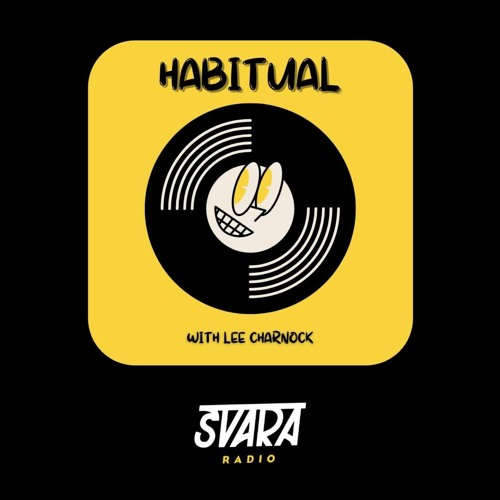Stream Lee Charnock | Listen to Habitual on Svara Radio playlist online ...