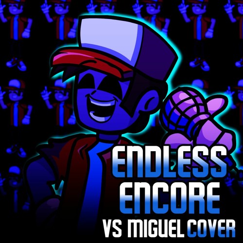Stream Endless Encore Vs Miguel OST Cover by Dibujos Creativos | Listen ...