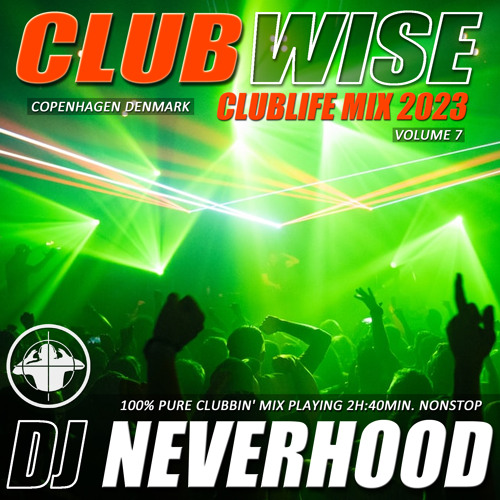 Stream ClubWise Dance Mix 2023 Vol.7 by dj Neverhood | Listen online ...