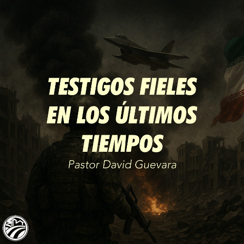 Stream David Guevara | Testigos fieles en los últimos tiempos | 07/06 ...