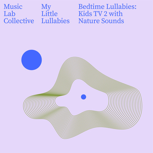 Stream Music Lab Collective | Listen to Bedtime Lullabies: Kids TV EP2 ...