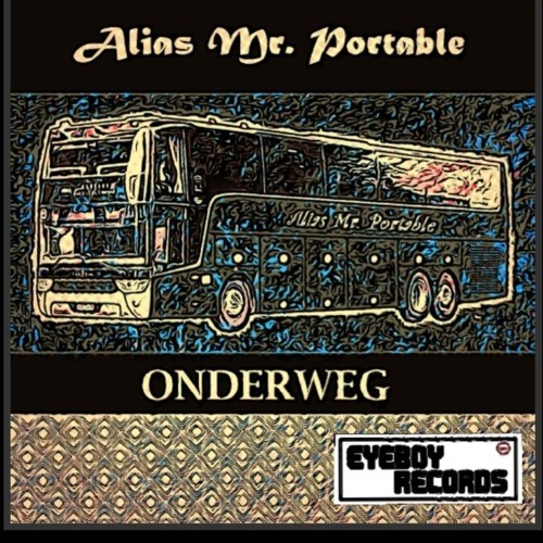Stream Alias Mr. Portable - Onderweg by Eyeboy Records® | Listen online ...