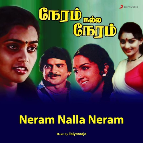 Stream Ilaiyaraaja | Listen to Neram Nalla Neram (Original Motion ...