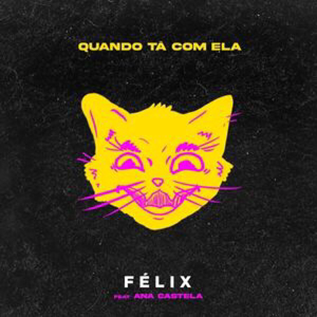 Stream Félix ft. Ana Castela - Quanto Tá com Ela by finkeinnauerdryka ...