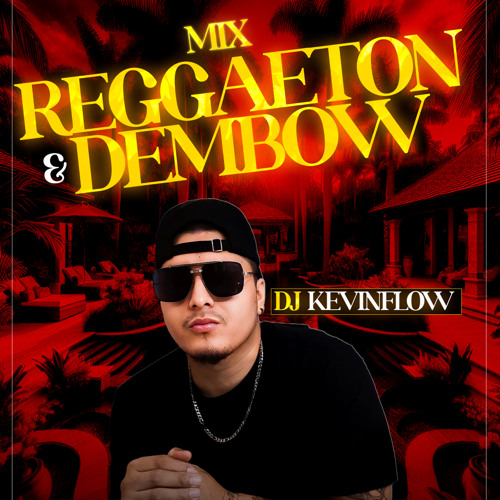 Stream REGGAETON & DEMBOW MIX BY DJ KEVINFLOW 2025 by DJ KEVIN FLOW OFICIAL #lafockingCabra 🐐⚡️ ...