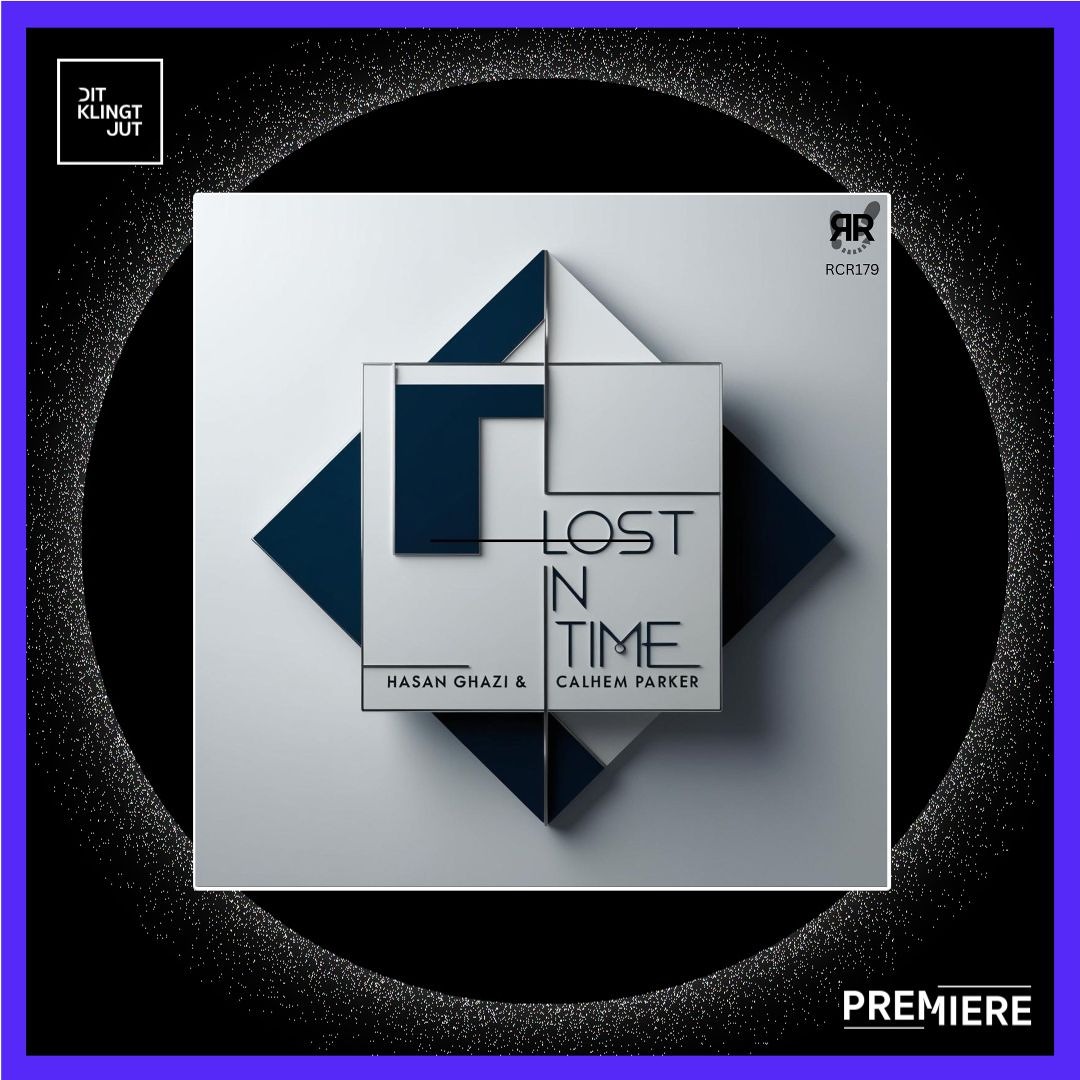 Stream PREMIERE: Hasan Ghazi & Calhem Parker - Lost in Time | Reckoning ...