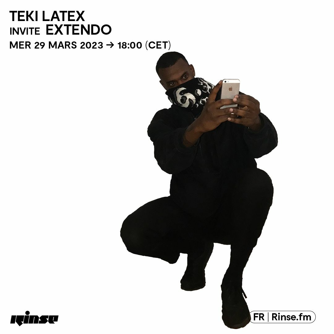 Stream Teki Latex présente Extendo - 29 Mars 2023 by Rinse France ...