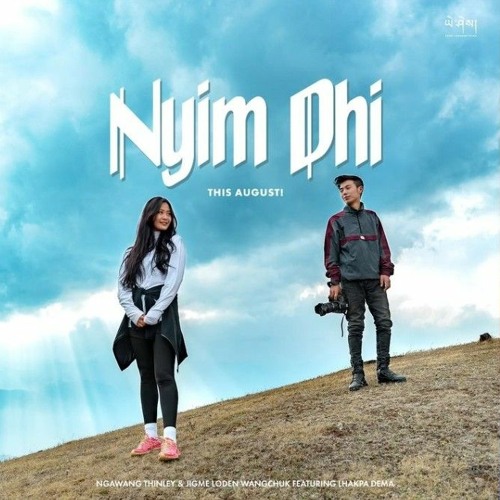 Stream NYIM DHI - Ngawang Thinley & Jigme Lodhen Wangchuk _ Lhakpa Dema ...