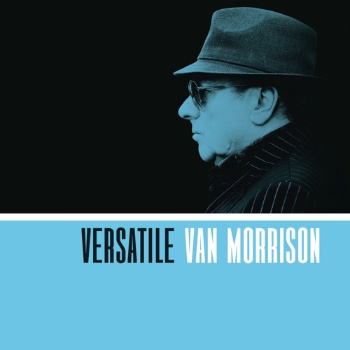 Stream Official Van Morrison | Listen to Versatile playlist online for ...