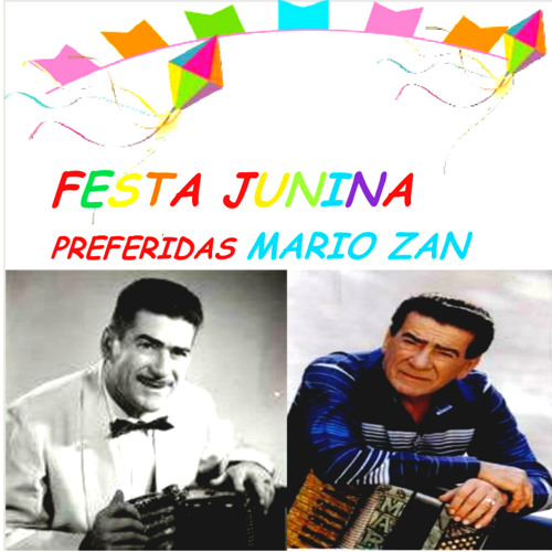 Stream Mario Zan | Listen to Festa Junina: Preferidas playlist online ...