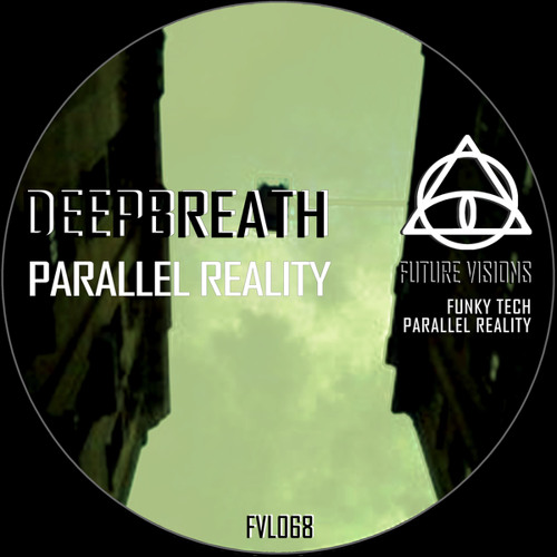 Stream Deep Breath | Listen to Parallel Reality playlist online for free on SoundCloud