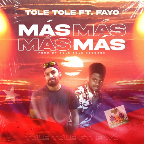 Stream Más Más Más Más - Tole Tole Ft Fayo By Tole Tole Records by Tole ...