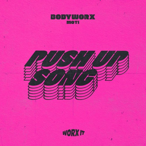 Stream BODYWORX | Listen to The Push Up Song playlist online for free ... Stream BODYWORX | Listen to The Push Up Song playlist online for free ...