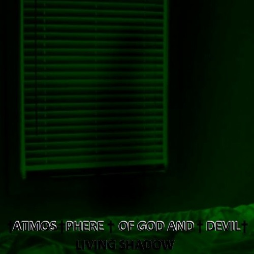 Stream †ATMOS†PHERE † OF GOD AND † DEVIL† - Living Shadow(part1) by ...