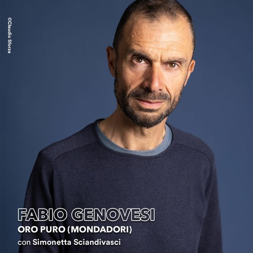 Stream episode Fabio Genovesi - Oro Puro (Mondadori) by Fondazione ...