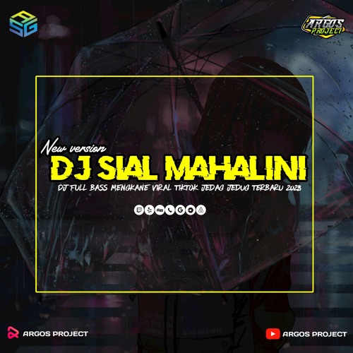Stream Dj Sial Mahalini Mengkane Fullbass Jedag Jedug Viral Tiktok 2023