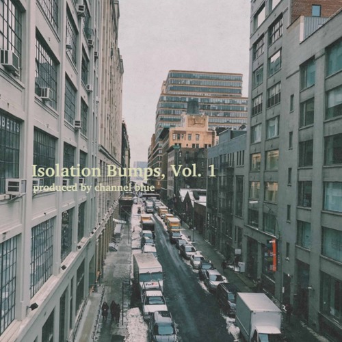 Stream Channel Blue Listen To Isolation Bumps Vol 1 Playlist