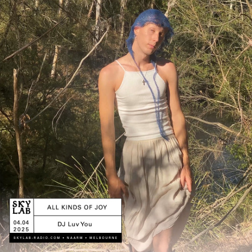 Stream | All Kinds of Joy | w/ DJ Luv You | E21 by Skylab Radio ...