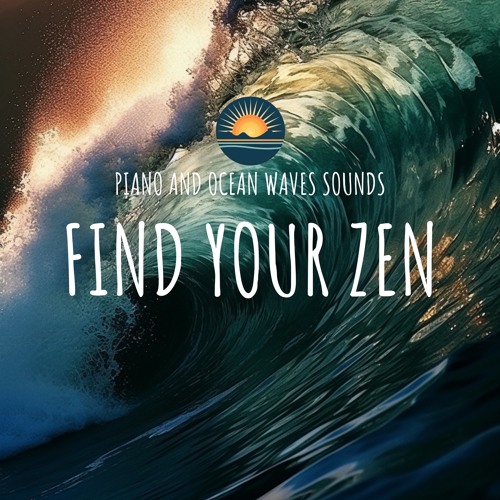 Stream Sun Rays | Listen to Find Your Zen: Piano and Ocean Waves Sounds ...