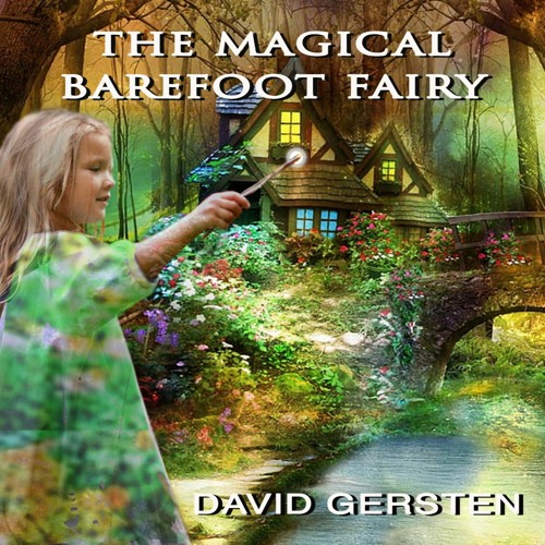 Stream THE MAGICAL BAREFOOT FAIRY by David Gersten | Listen online for ...
