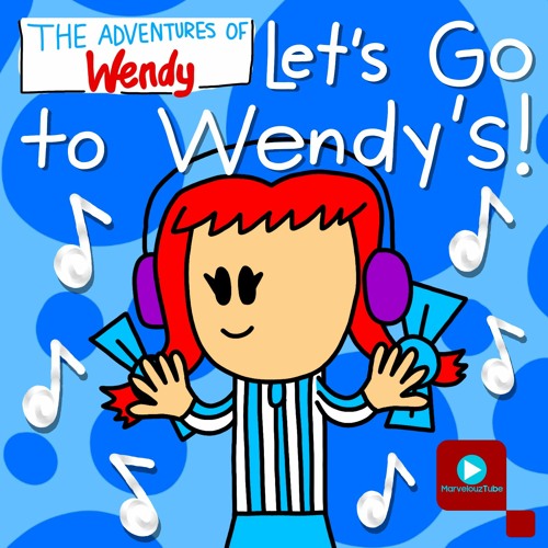 Stream episode Let's Go to Wendy's (The Adventures of Wendy Theme Song ...