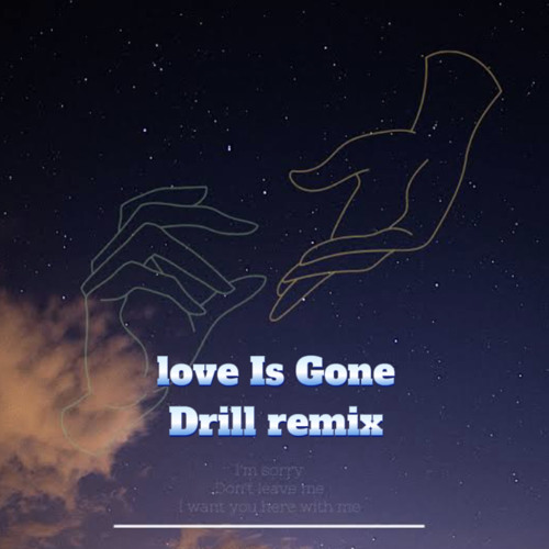 Stream love is gone (drill remix) by Odyssybeatz | Listen online for ...