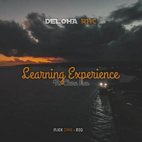 Stream Learning Experience ( Deloha RHC ) - Flick Zone_Req.mp3 by ...
