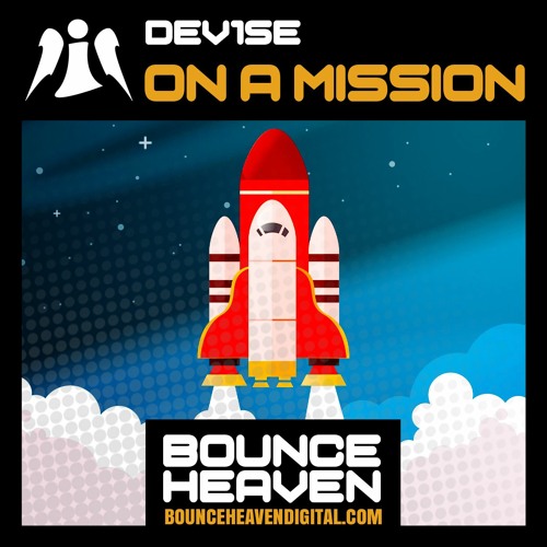 Stream DeV1Se - On A Mission - BounceHeaven.co.uk by BOUNCE HEAVEN with ...