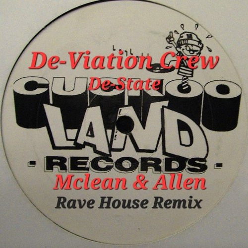Stream DE - VIATION CREW (De State) Rave House Mclean & Allen by Nicky ...