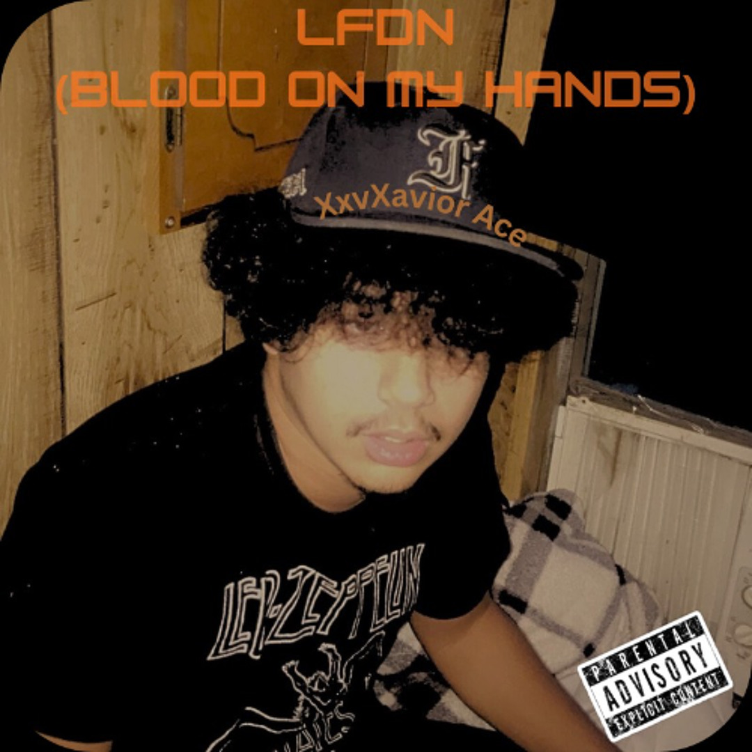 Stream LFDN (Blood On My Hands) by XxvXavior Ace | Listen online for ...