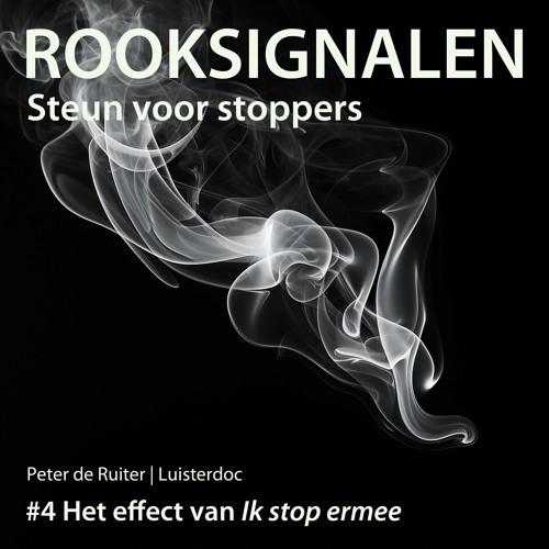 Stream Rooksignalen #4: Het effect van 'Ik stop ermee' by Luisterdoc ...