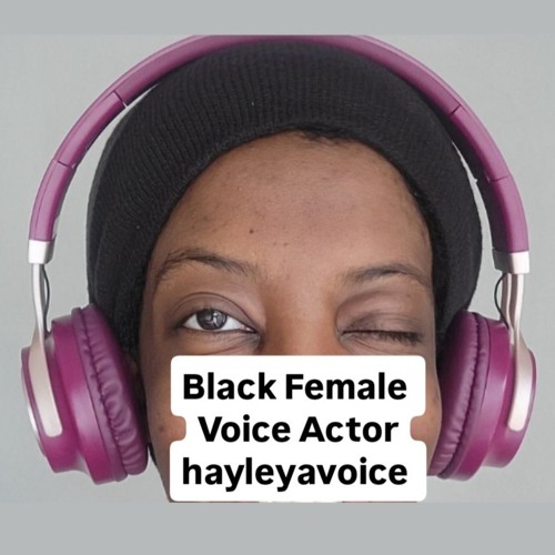 Stream Black Female Voice Actor - hayleyavoice - Hayley Armstrong 6 by ...
