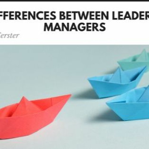 Stream episode The Differences Between Leaders And Managers by Warren ...