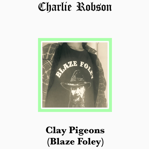 Stream Clay Pigeons by Charlie Robson | Listen online for free on ...