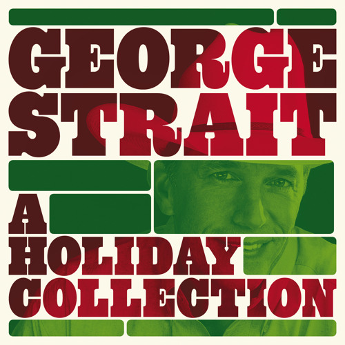 Stream George Strait Music | Listen to A Holiday Collection playlist ...