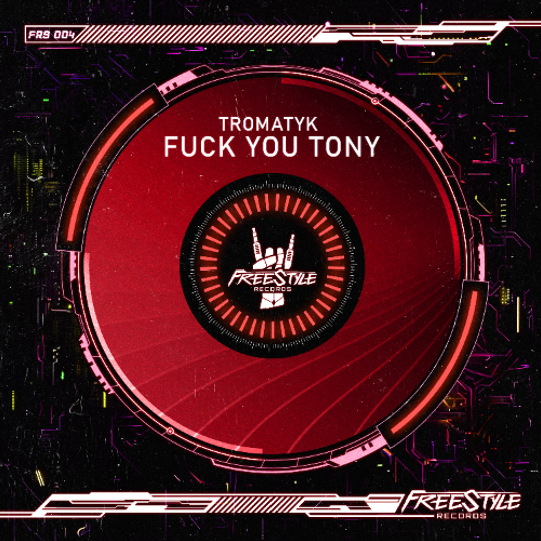 Stream Tromatyk - Fuck You Tony by Tromatyk | Listen online for free on ...